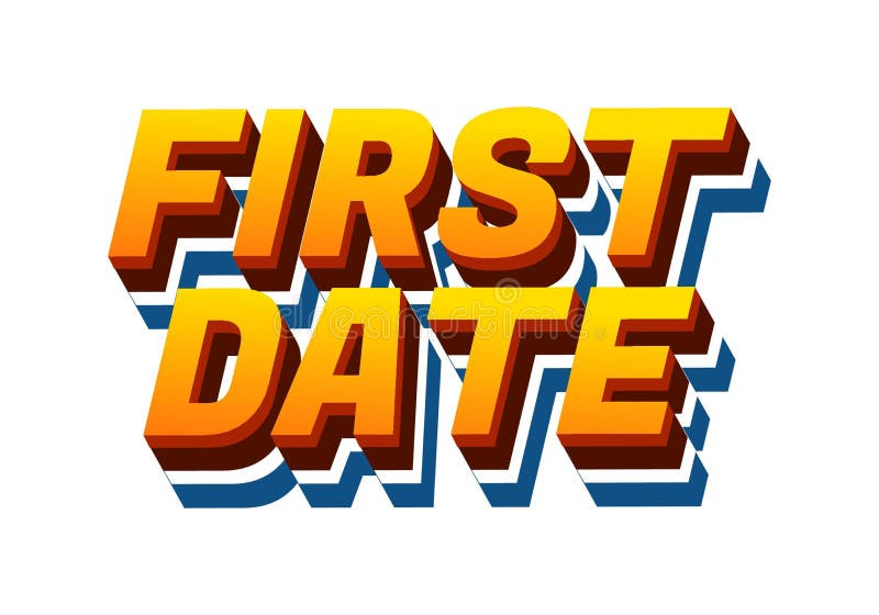 First Date. Text Effect in 3D Style with Modern Colors Stock Vector ...