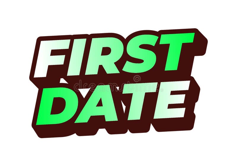 First Date. Text Effect in 3D Style with Modern Colors Stock Vector ...