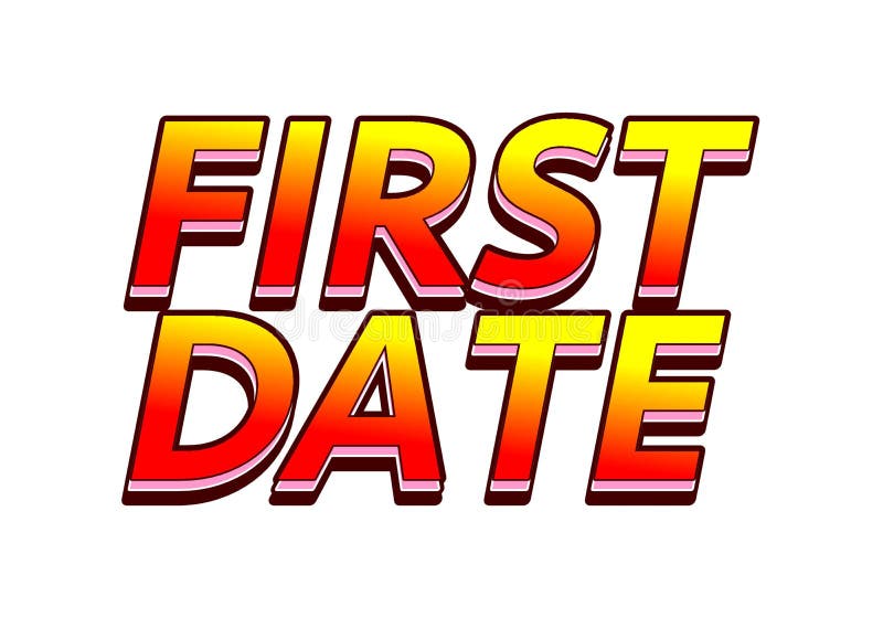First Date. Text Effect in 3D Style with Modern Colors Stock Vector ...