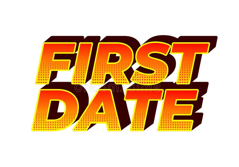 First Date. Text Effect in 3D Style with Modern Colors Stock ...