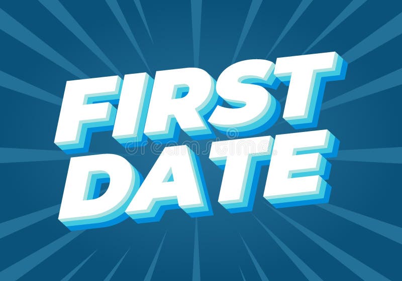 First Date. Text Effect in 3D Style with Modern Colors Stock ...