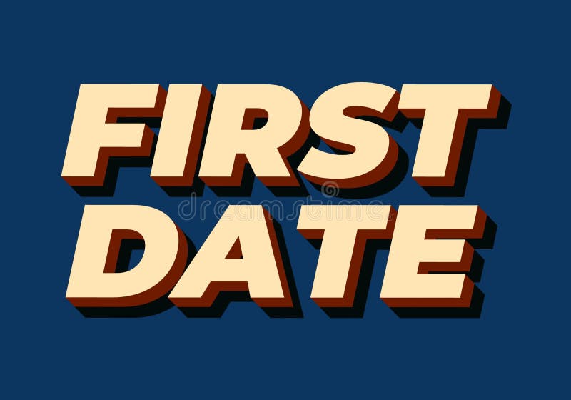 First Date. Text Effect in 3D Style with Modern Colors Stock ...