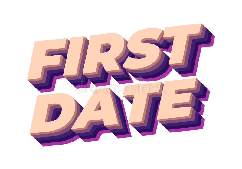 First Date. Text Effect in 3D Style with Modern Colors Stock Vector ...