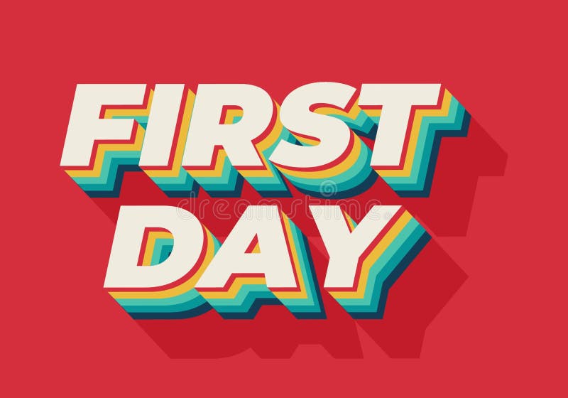 First Day. Text Effect in 3D Style with Modern Colors Stock Vector ...