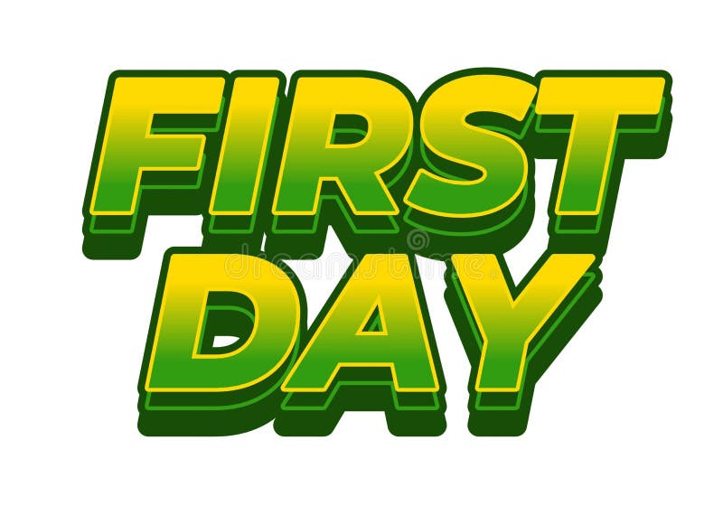 First Day. Text Effect in 3D Style with Modern Colors Stock ...