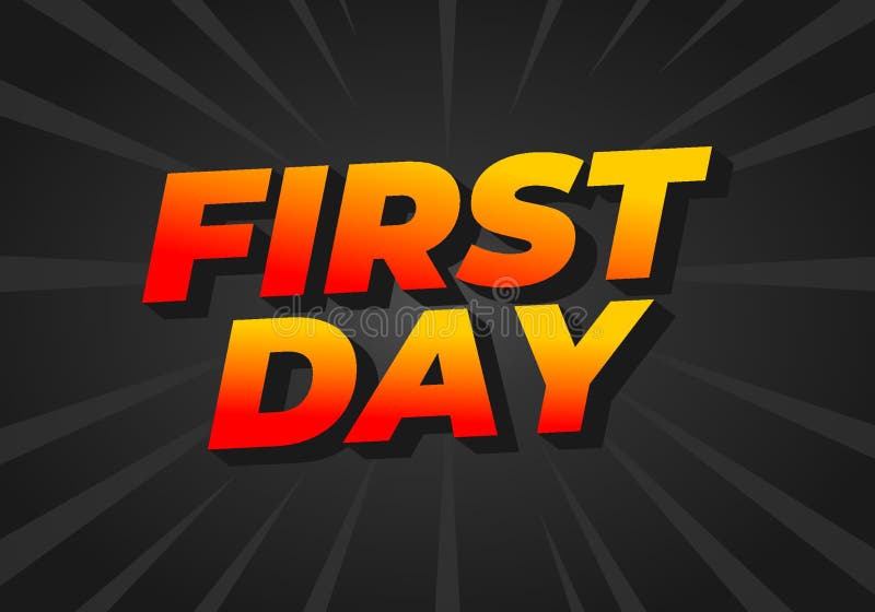 First Day. Text Effect in 3D Style with Modern Colors Stock ...
