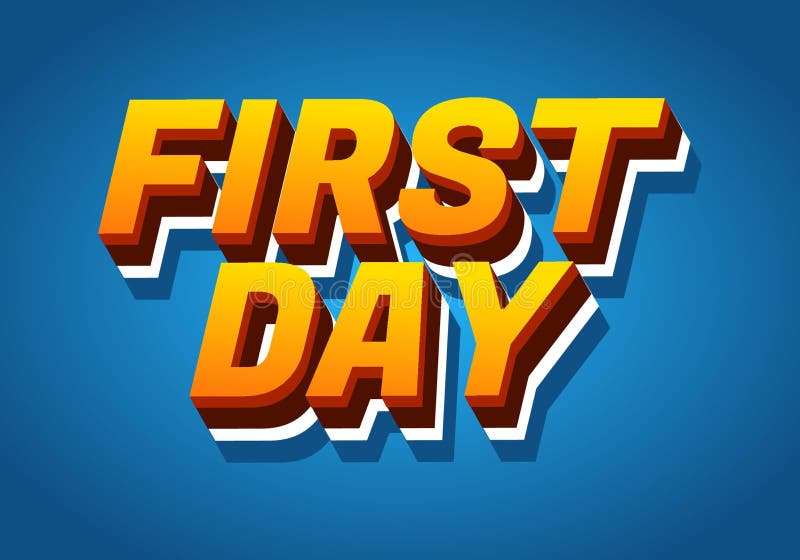 First Day. Text Effect in 3D Style with Modern Colors Stock Vector ...