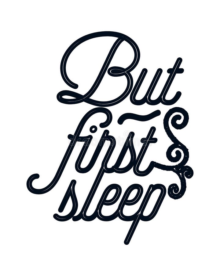 But First Sleep. Stylish Typography Design Stock Vector - Illustration ...