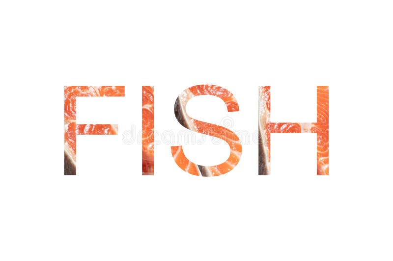 FISH Text Made with Salmon Texture on White Background, Creative ...