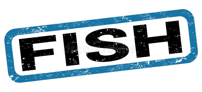 FISH Text Written on Blue-black Rectangle Stamp Stock Illustration ...