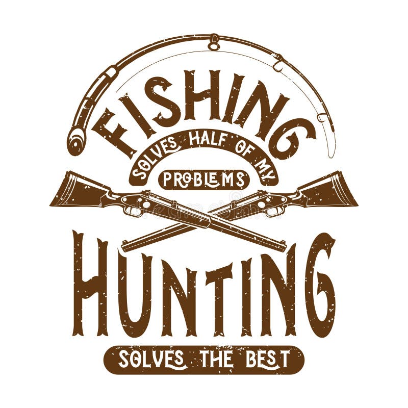 Fishing Solves Half of My Problems Hunting Solves the Best. Vintage ...