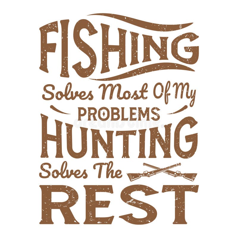Fishing Solves Most of My Problems Hunting Solves the Rest. Vintage ...