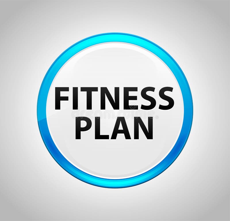 Fitness Plan Round Blue Push Button Stock Illustration - Illustration ...