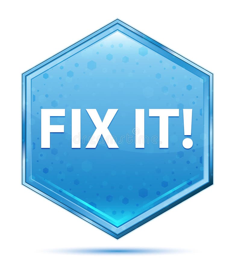 Fix it! Crystal Blue Hexagon Button Stock Illustration - Illustration ...