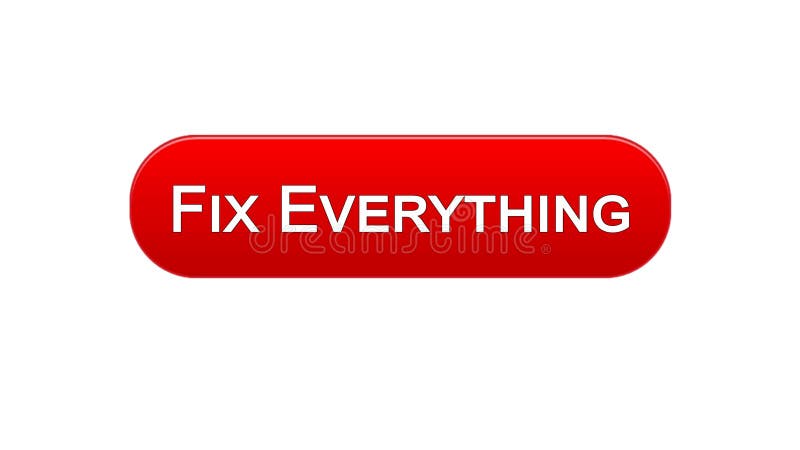 Fix Everything Web Interface Button Red Color, Maintenance Application ...