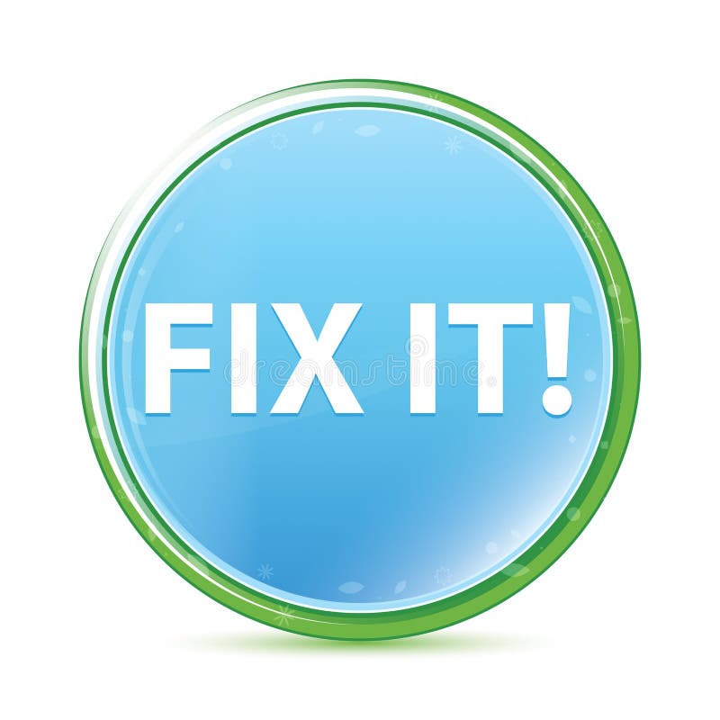 Fix it! Natural Aqua Cyan Blue Round Button Stock Illustration ...