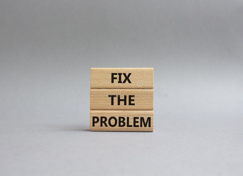 Fix the Problem Symbol. Wooden Blocks with Words Fix the Problem ...