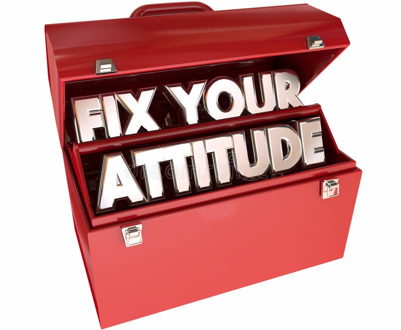 Fix Your Attitude Adjust Good Positive Outlook Toolbox Stock ...