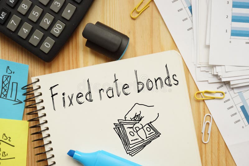 Fixed Rate Bonds are Shown on the Photo Using the Text Stock Image ...