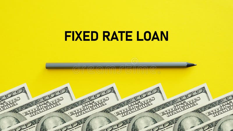 Fixed Rate Loan is Shown Using the Text Stock Image - Image of concept ...