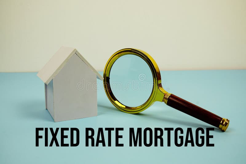 Fixed Rate Mortgage Text with White Model House and Magnifying Glass on ...