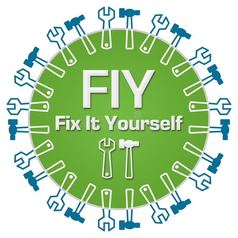 FIY - Fix it Yourself Blue Green Circle Square Stock Illustration - Illustration of tips, repair ...