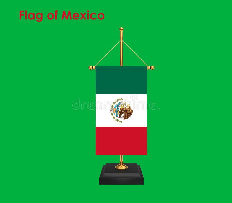 Flag of Mexico, Mexico Flag, National Flag of Mexico. Table Flag of ...
