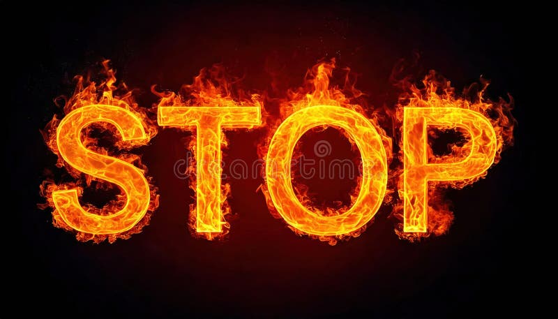 Flames Form the Word Stop in a Bold and Striking Display of Fiery ...