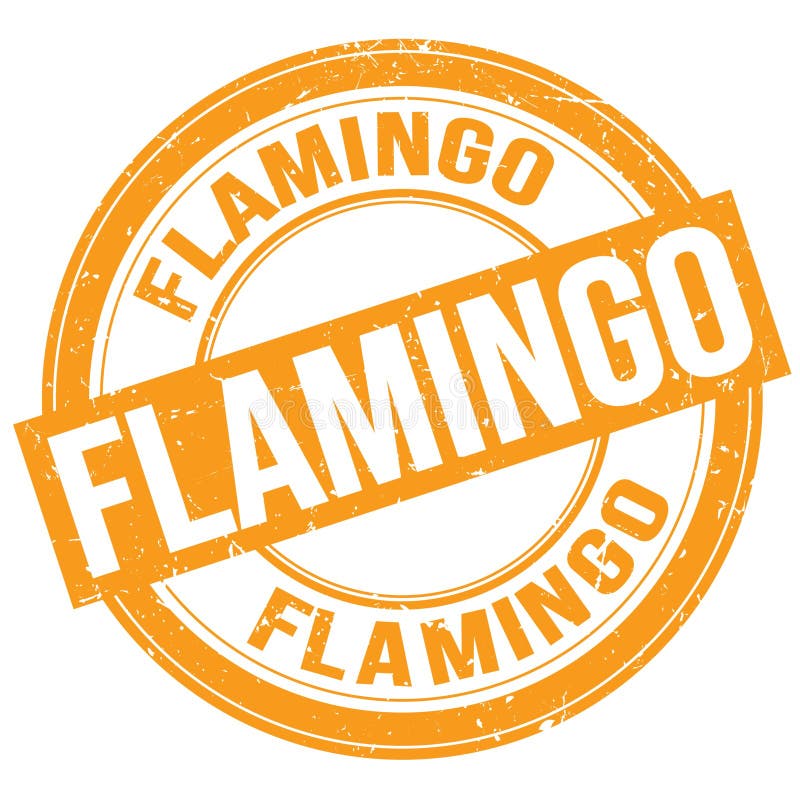 FLAMINGO Text Written on Orange Round Stamp Sign Stock Illustration ...