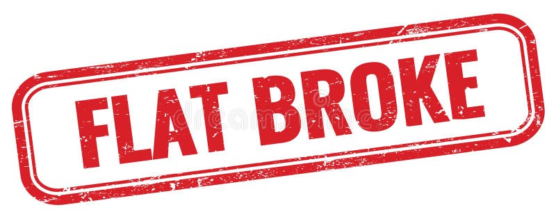 FLAT BROKE Text on Red Grungy Stamp Stock Illustration - Illustration ...