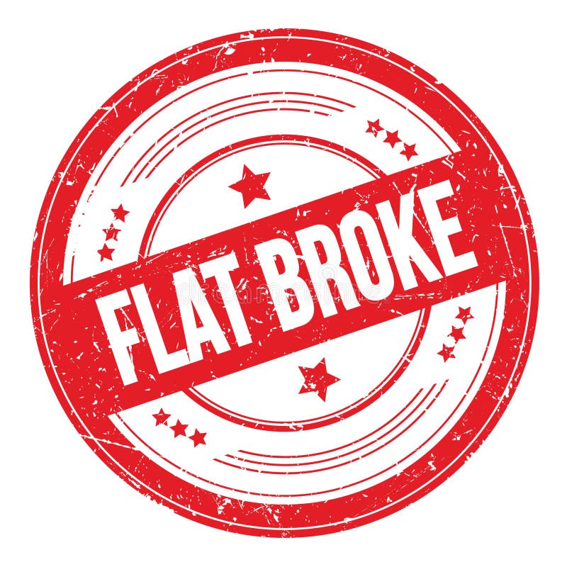 FLAT BROKE Text on Red Round Grungy Stamp Stock Illustration ...