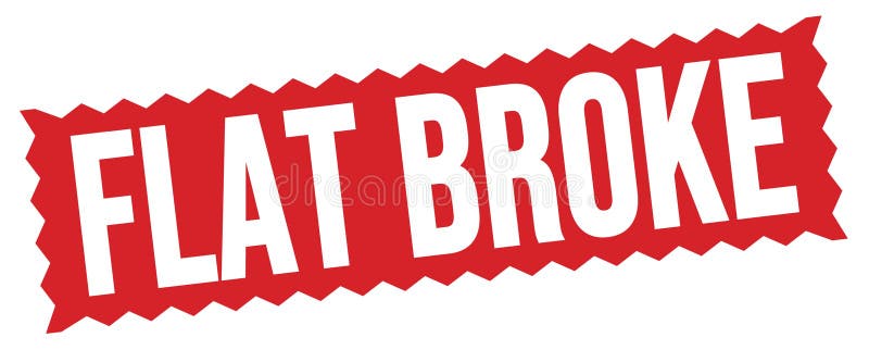 FLAT BROKE Text Written on Red Stamp Sign Stock Illustration ...