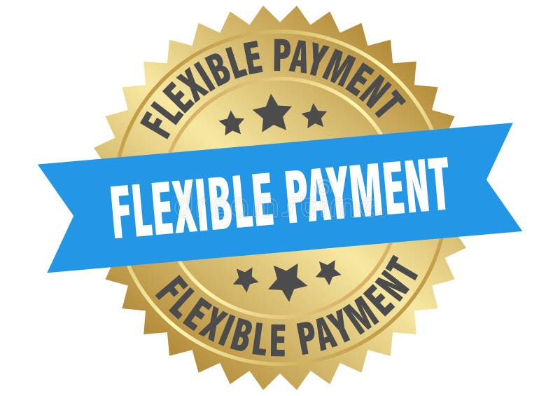 Flexible Payment. Flexible Payment Round Blue and Gold Label Isolated ...