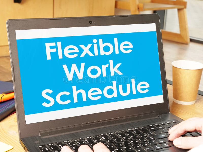 Flexible Work Schedule is Shown on the Conceptual Business Photo Stock ... Flexible Work Schedule is Shown on the Conceptual Business Photo Stock ...