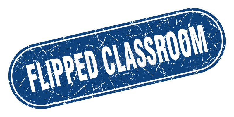 Flipped Classroom Sign. Flipped Classroom Grunge Stamp Stock Vector ...