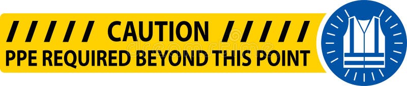 Floor Sign Caution PPE Required Beyond this Point Stock Vector ...