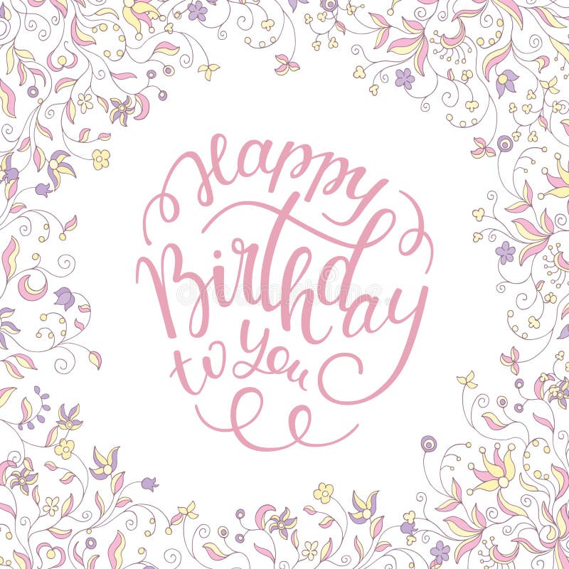 Floral Frame Soft Colors and Hand Lettering Happy Birthday Stock ...