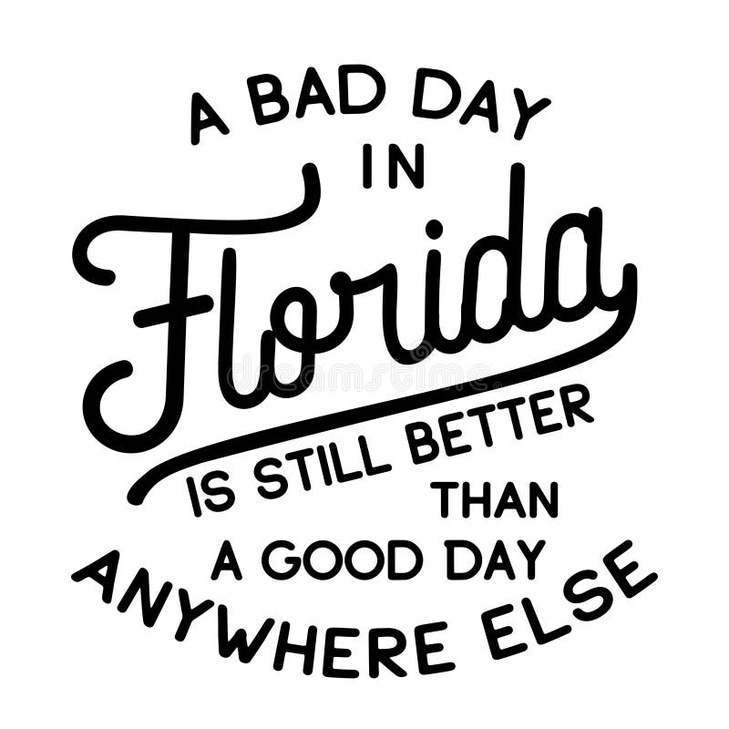 Florida Slogan Stock Illustrations – 164 Florida Slogan Stock ...