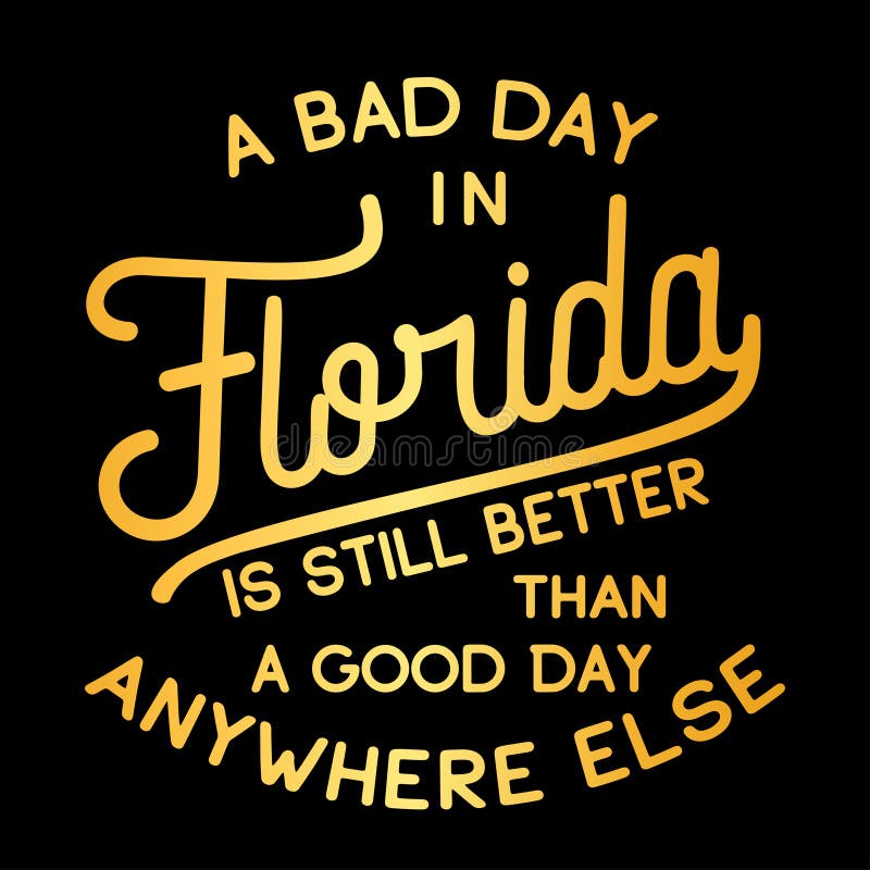 Florida Slogan Stock Illustrations – 164 Florida Slogan Stock ...