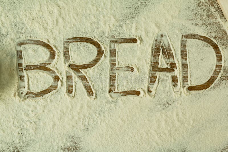 Word Bread Written in Flour Bread and Butter Stock Image - Image of ...