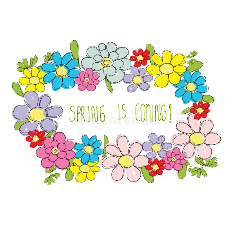 Flowers Frame Spring Multicolor with Word Spring is Coming! Vector ...