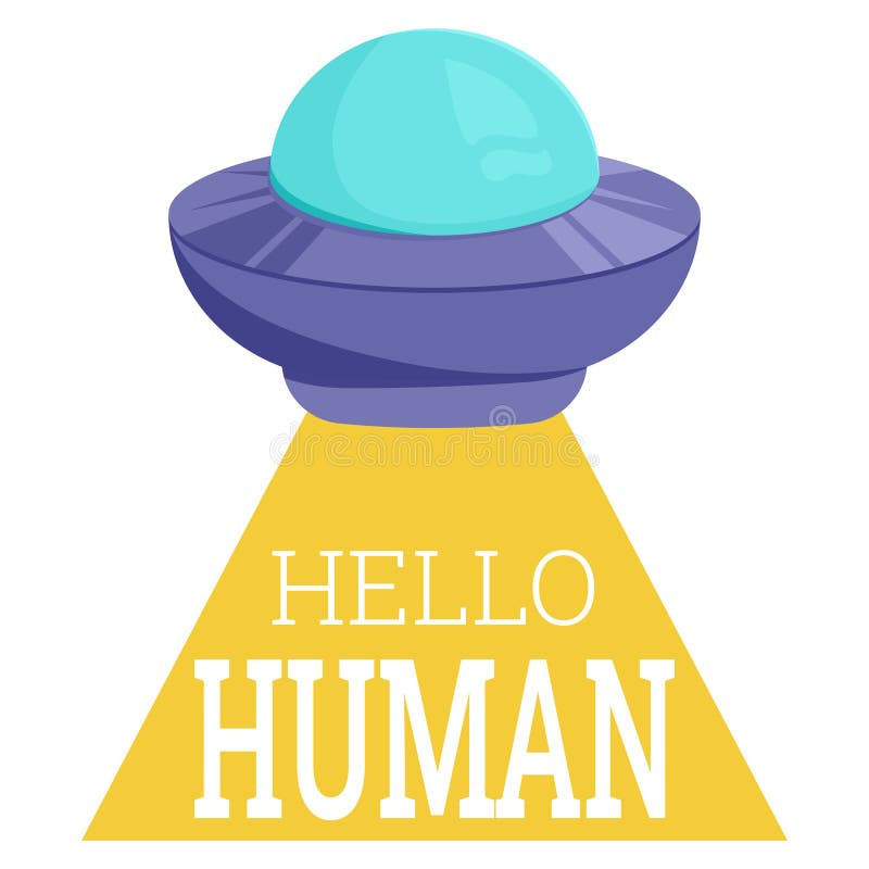 Flying Saucer, Ufo with Light and the Inscription Hello, Human. Stock ...
