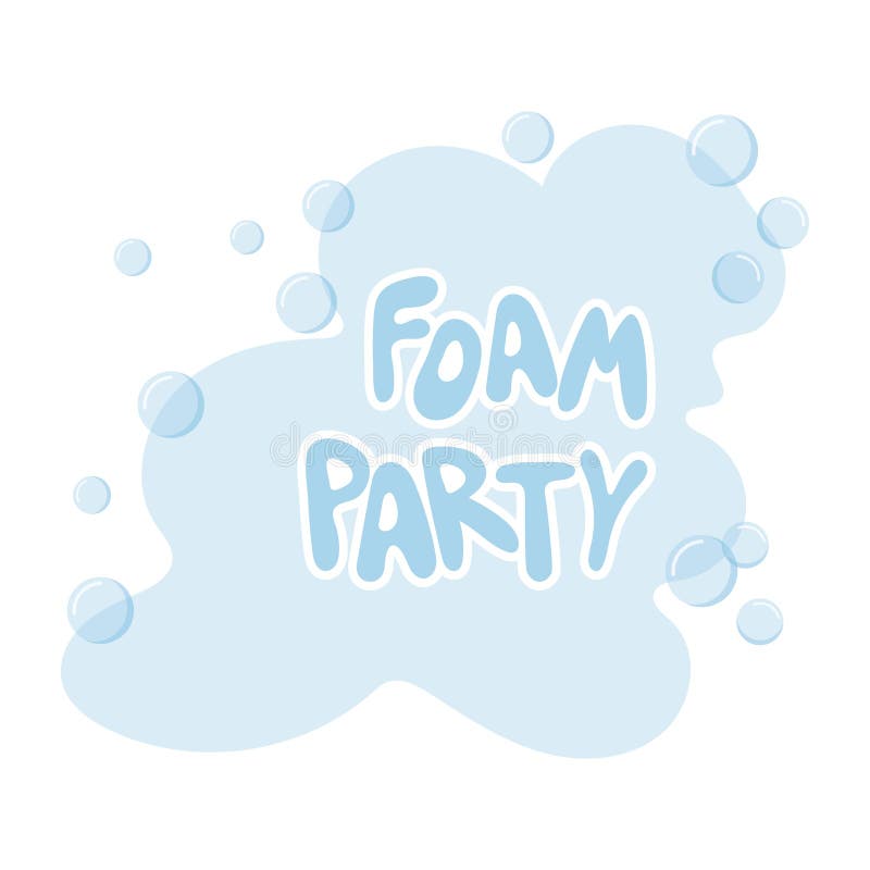 Foam Party Poster. Soap Foam with Soap Bubbles Stock Vector ...
