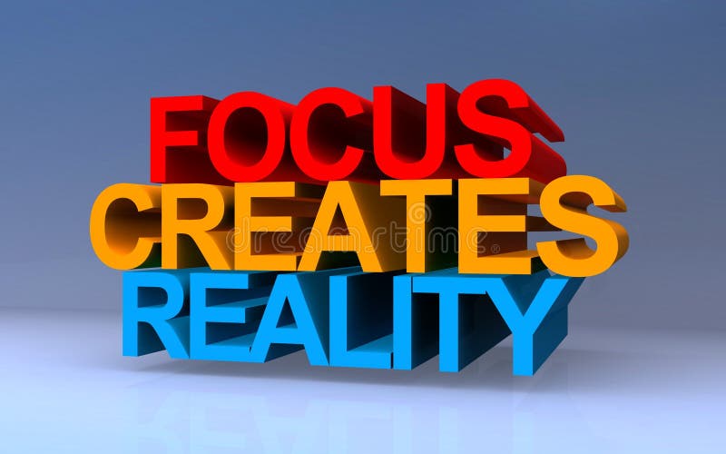 Focus Creates Reality on Blue Stock Image - Image of background ...