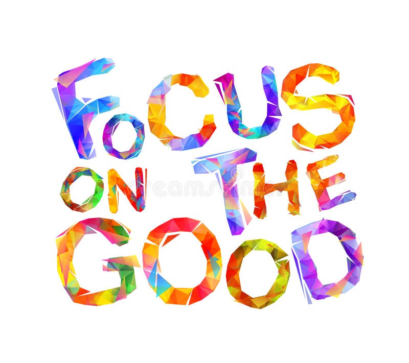Focus on the Good. Vector Triangular Letters Stock Vector ...