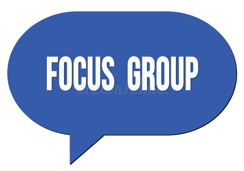 FOCUS GROUP Text Written in a Blue Speech Bubble Stock Illustration ...