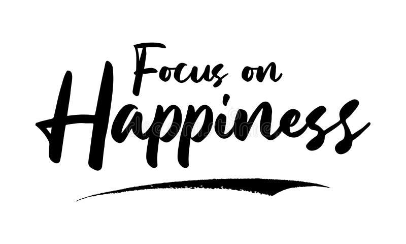 Focus on Happiness Bold Text Typography Lettering Vector Design Quote ...