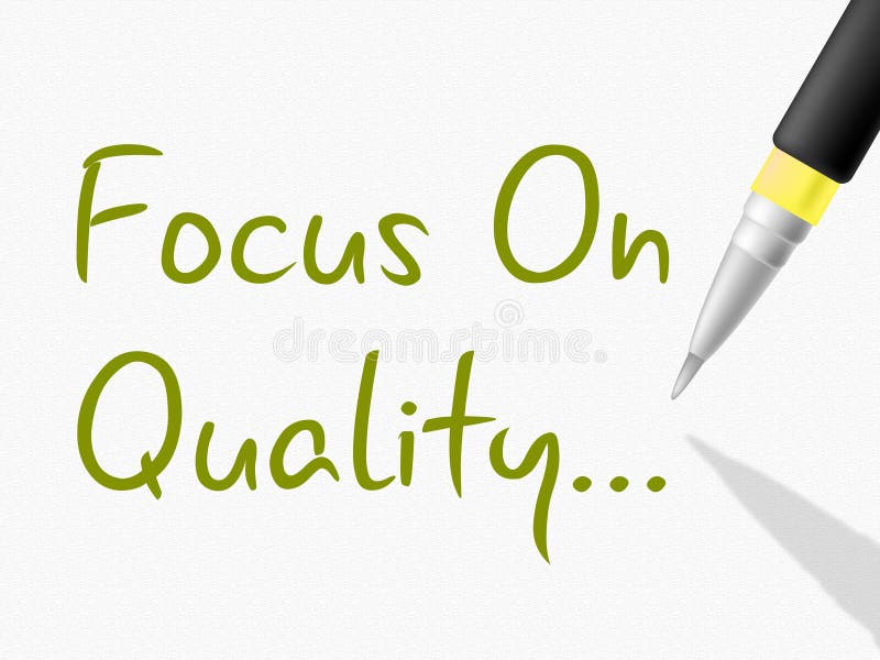 Focus on Quality Represents Satisfied Approval and Approved Stock ...