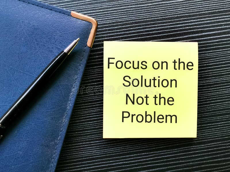 Focus on the Solution Not the Problem Written on Sticky Note. Stock ...