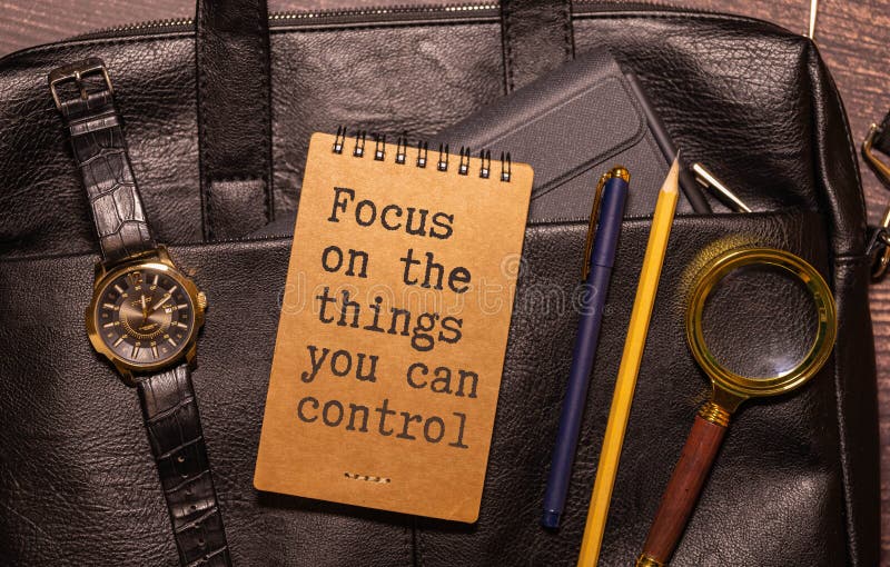 Focus on the Things You Can Control Stock Photo - Image of education ...